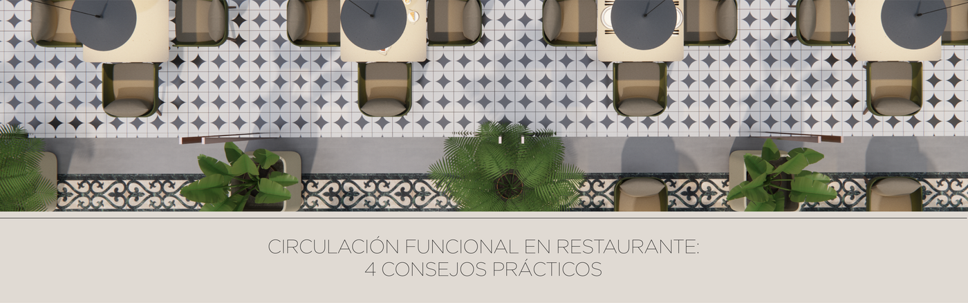Circulación funcional en restaurante: 4 consejos prácticos