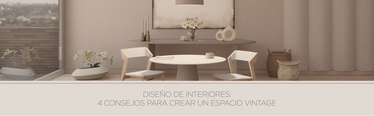 Diseño de interiores: 4 consejos para crear un espacio vintage